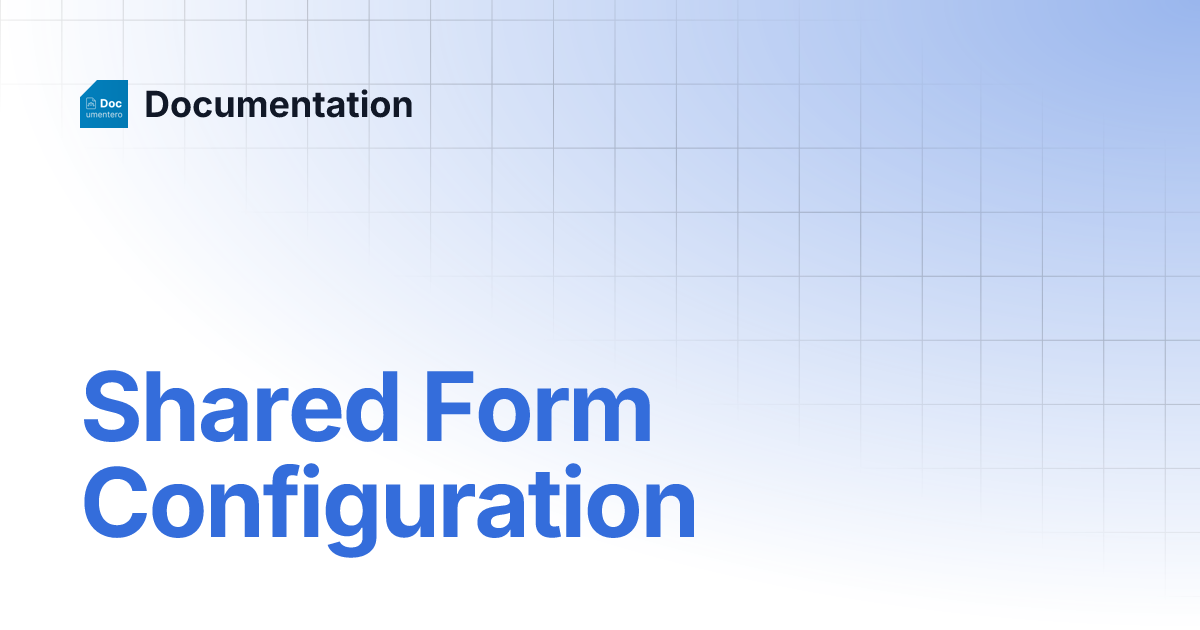 Shared Form Configuration | Documentation