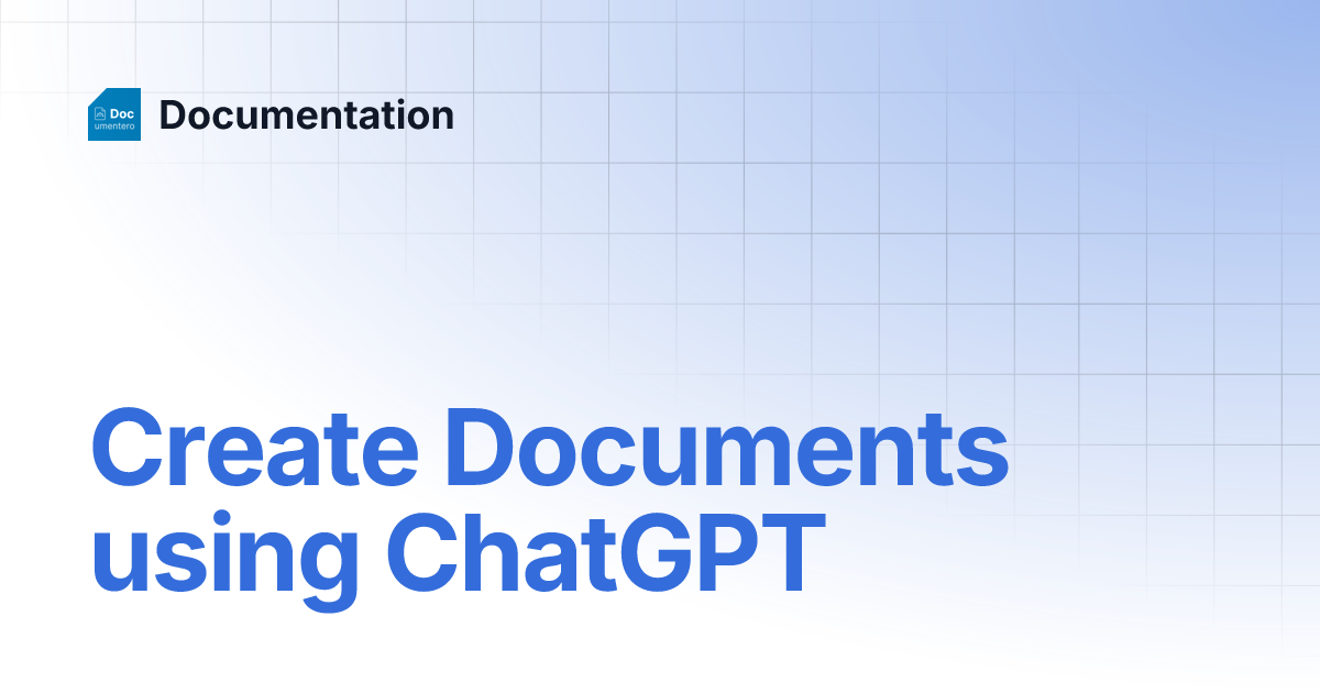 Create Documents using ChatGPT | Documentation