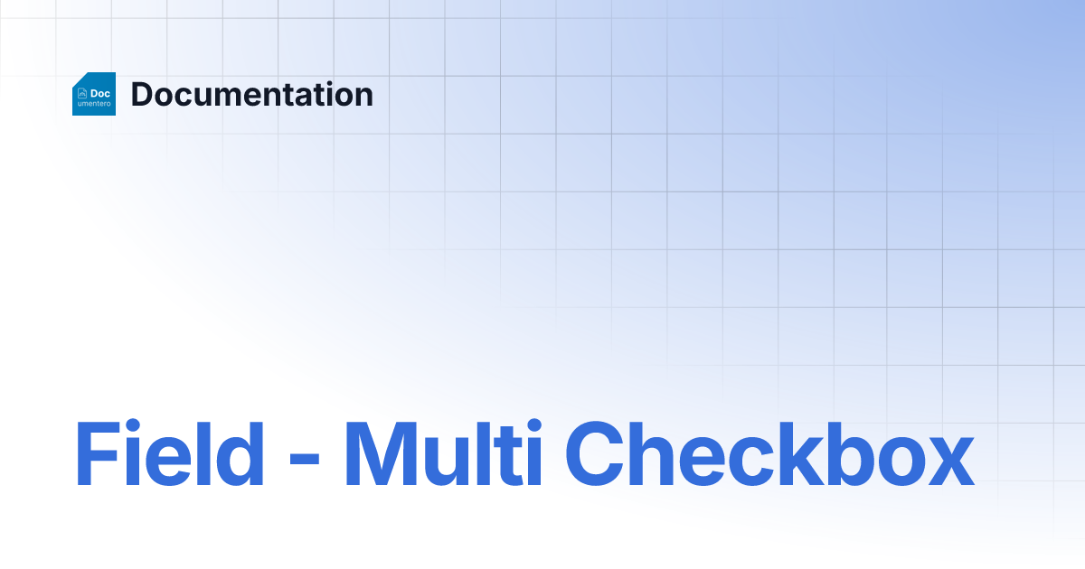Field - Multi Checkbox | Documentation