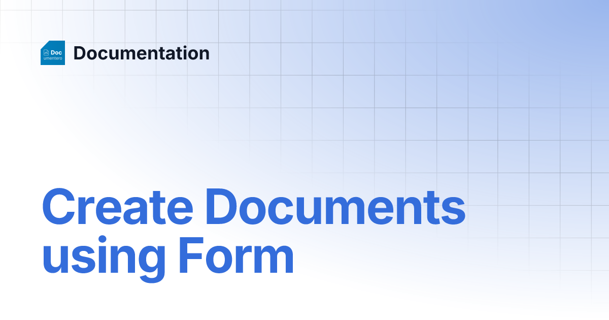 Create Documents using Form | Documentation