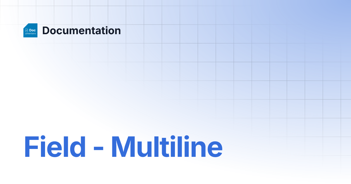 Field - Multiline | Documentation