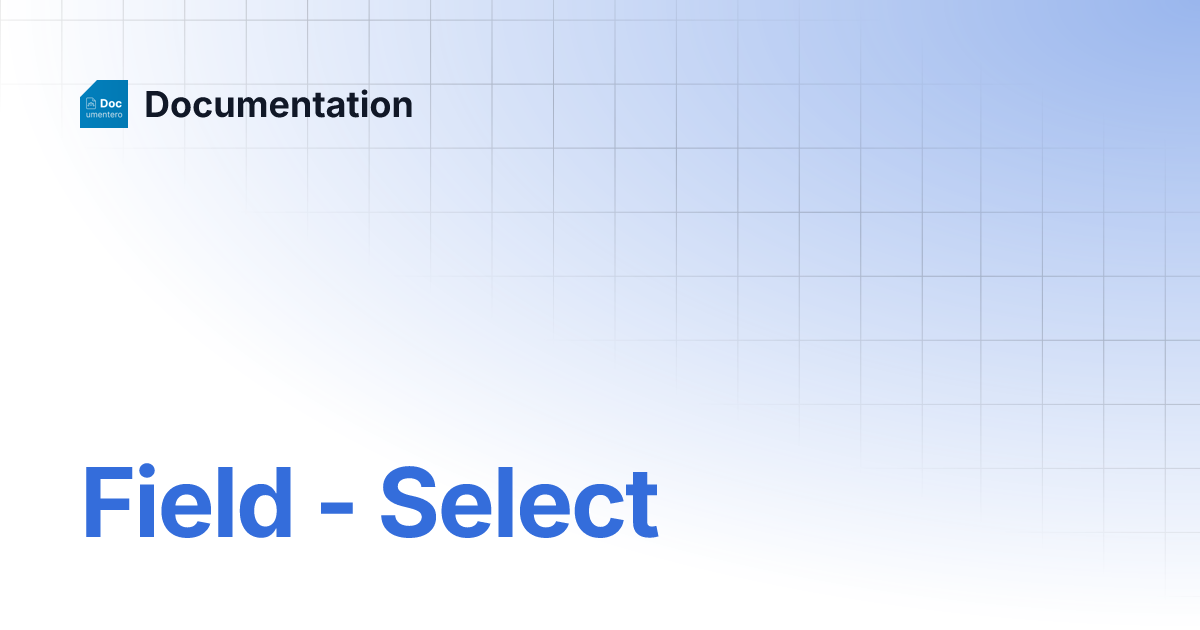 Field - Select | Documentation