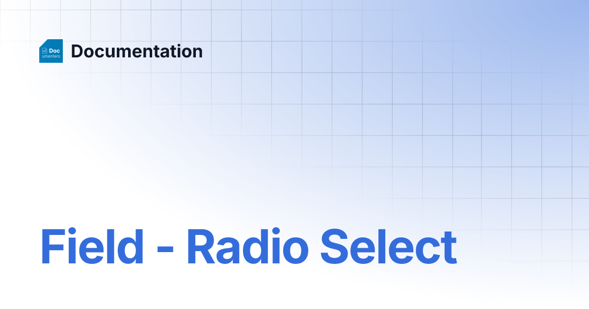Field - Radio Select | Documentation